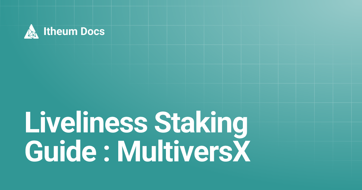 Liveliness Staking Guide : MultiversX | Itheum Docs