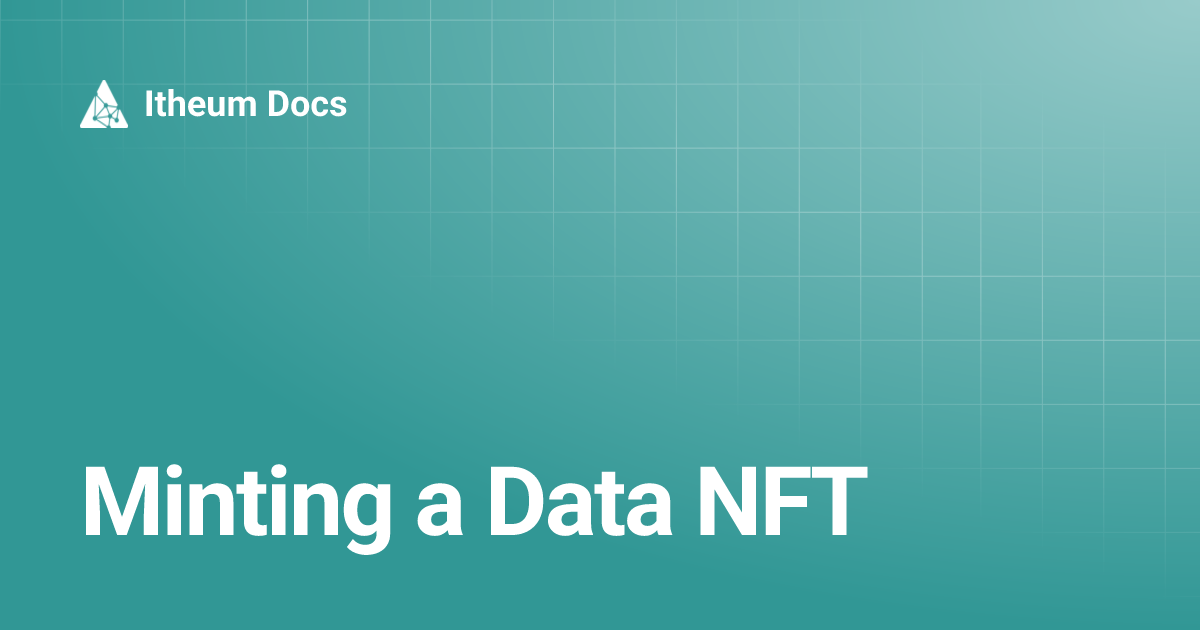 Minting a Data NFT | Itheum Docs