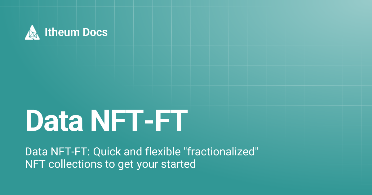 Data NFT-FT | Itheum Docs